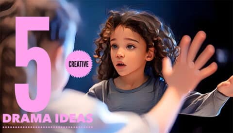 5 Creative Drama Ideas For Your Classroom - Drama Resource